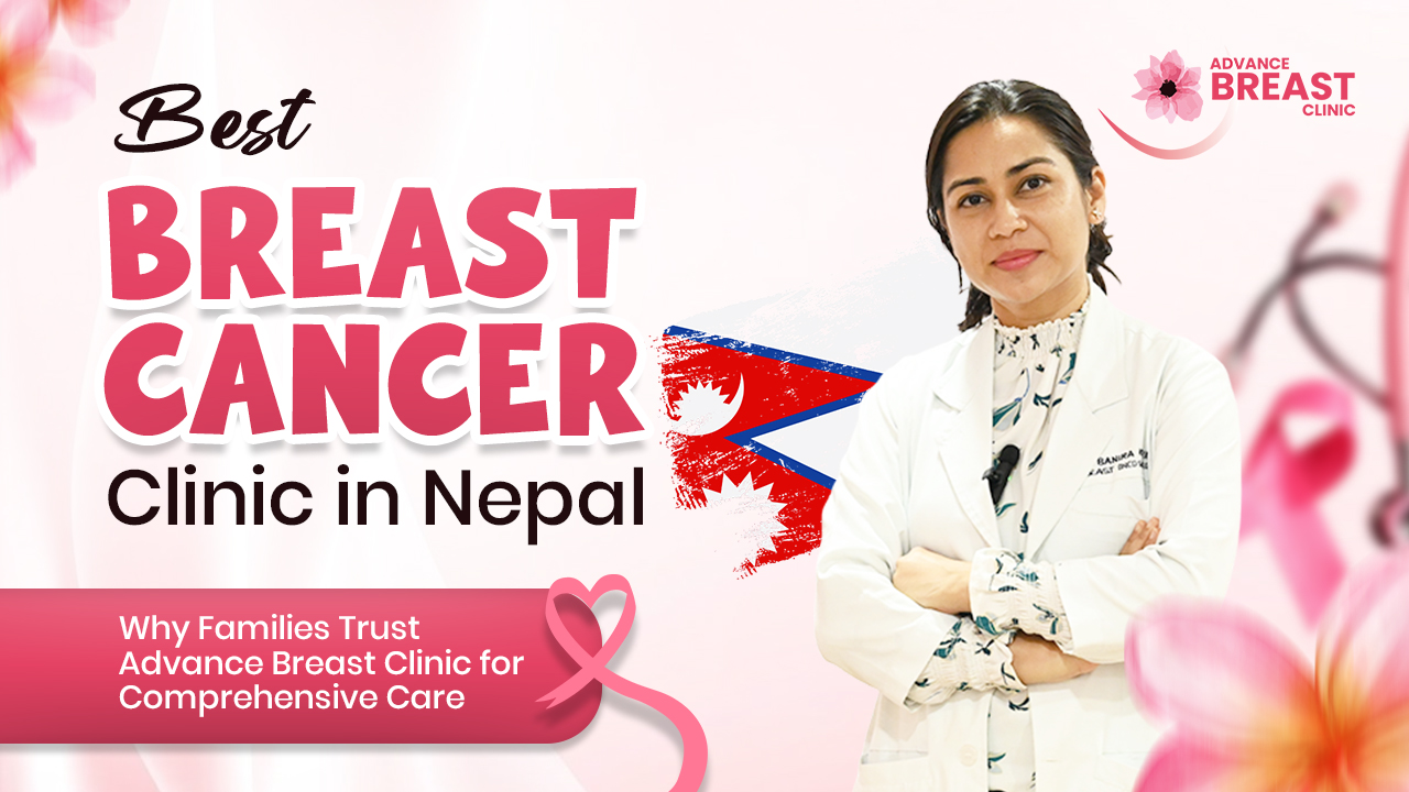 Best Breast Cancer Clinic in Nepal | Advance Breast Clinic